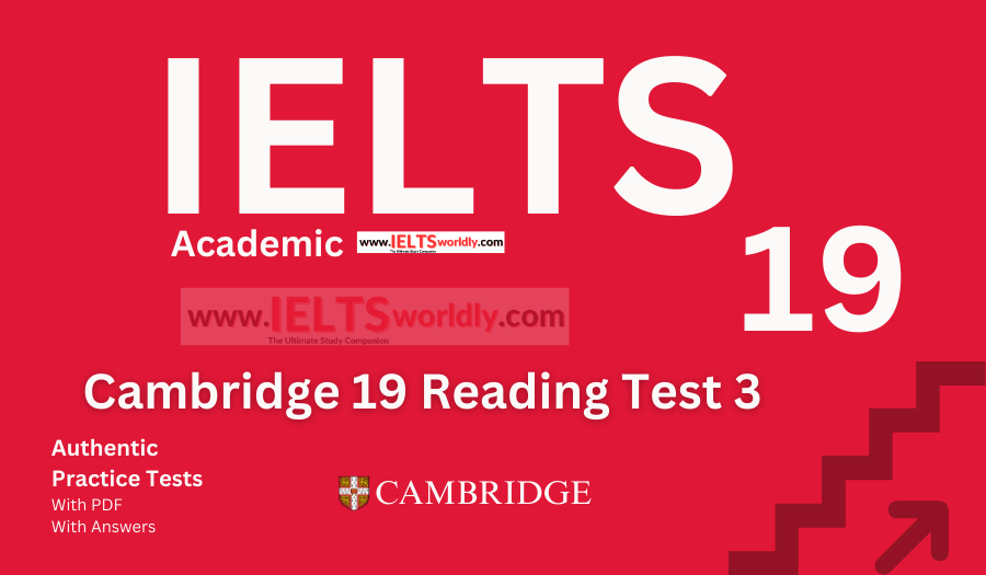 IELTS Cambridge 19 Academic Reading Test 3 with Answers - IELTS Worldly