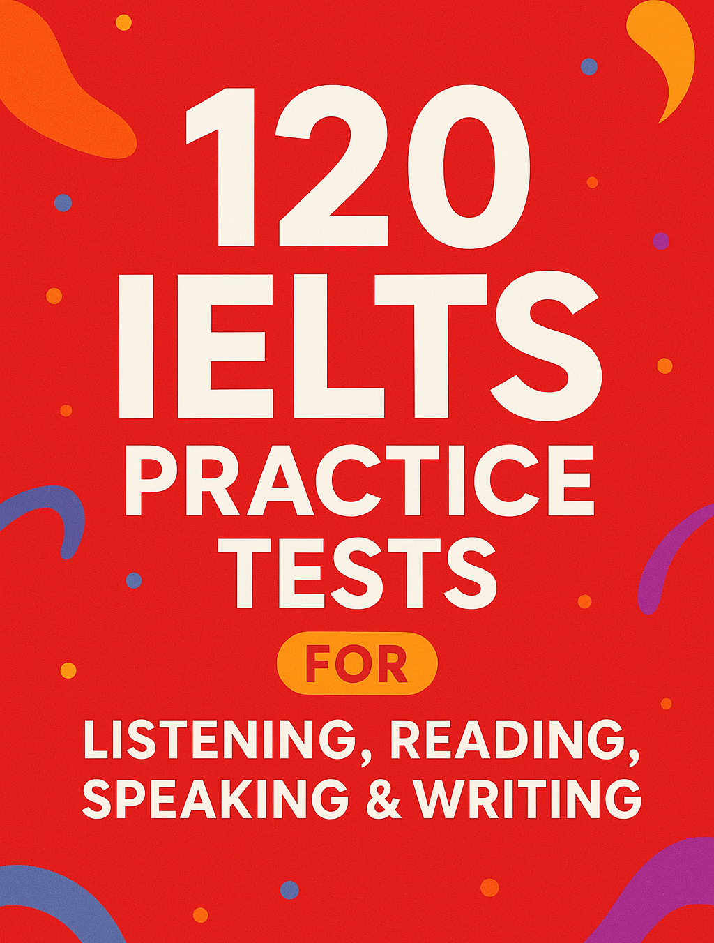 120 IELTS Practice Tests - IELTS Worldly